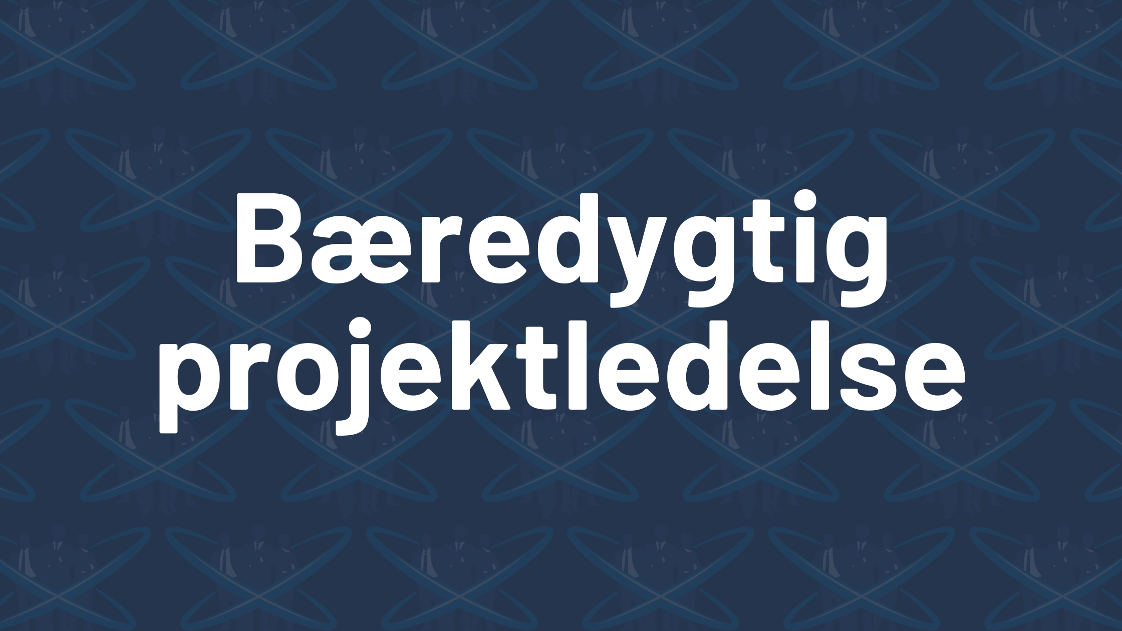 Bæredygtig projektledelse - Nordjysk Projektledelse